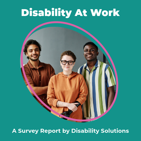 Download the Disability At Work Survey Report